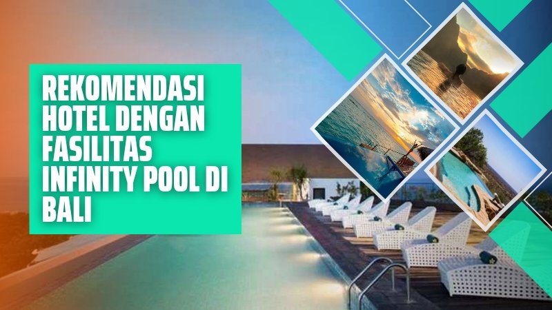 Rekomendasi Hotel Fasilitas Infinity Pool di Bali - Kiakrikil