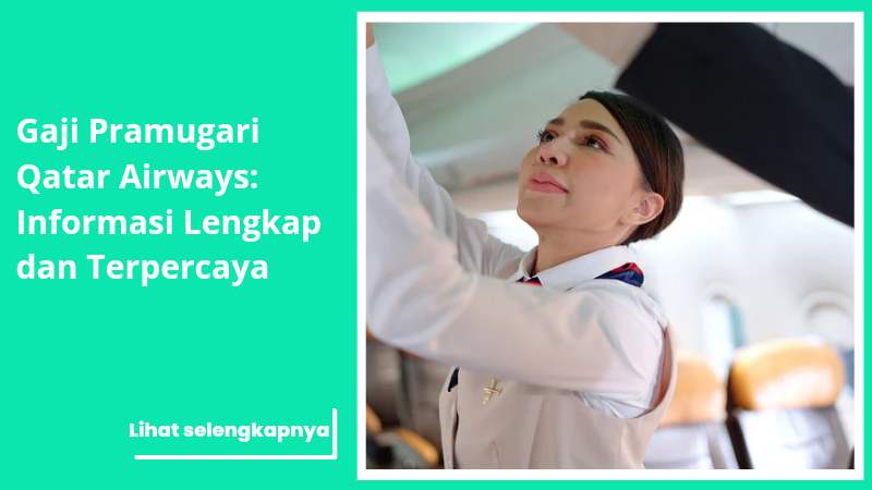 Gaji Pramugari Qatar Airways: Informasi Lengkap dan Terpercaya